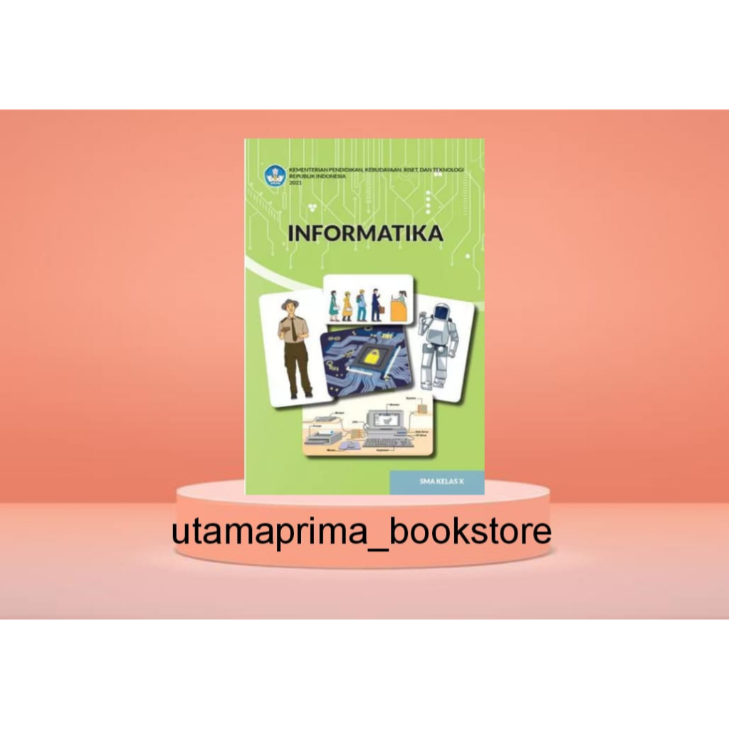 Jual BUKU SISWA INFORMATIKA KELAS 10 KURIKULUM PENGGERAK-MERDEKA SMA | Shopee Indonesia