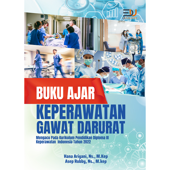 Jual BUKU AJAR KEPERAWATAN GAWAT DARURAT Mengacu Pada Kurikulum Pendidikan Diploma III ...