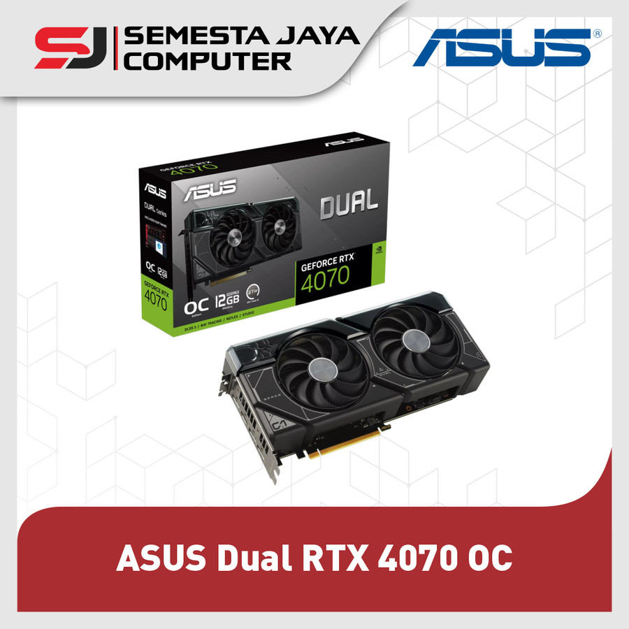 Jual ASUS Dual RTX 4070 OC Edition 12GB GDDR6X GeForce VGA RTX4070 ...