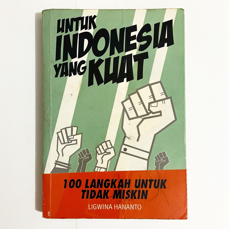 Jual Untuk Indonesia yang Kuat 100 Langkah untuk Tidak Miskin - Ligwina ...