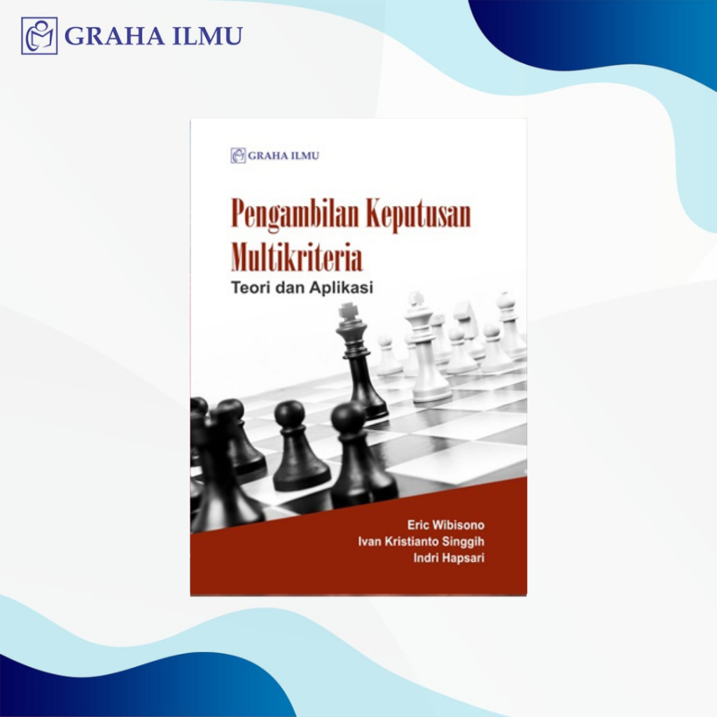 Jual Pengambilan Keputusan Multikriteria; Teori dan Aplikasi Eric ...