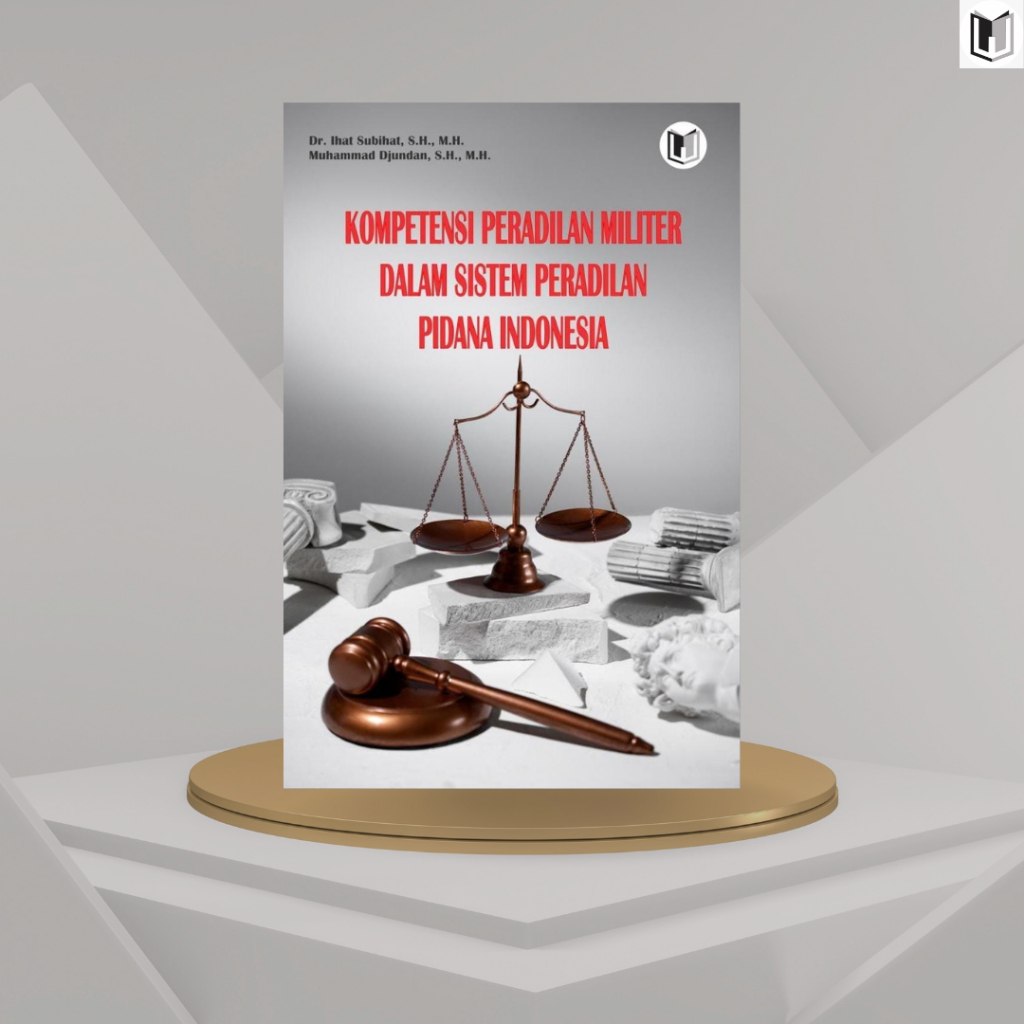 Jual BUKU KOMPETENSI PERADILAN MILITER DALAM SISTEM PERADILAN PIDANA ...