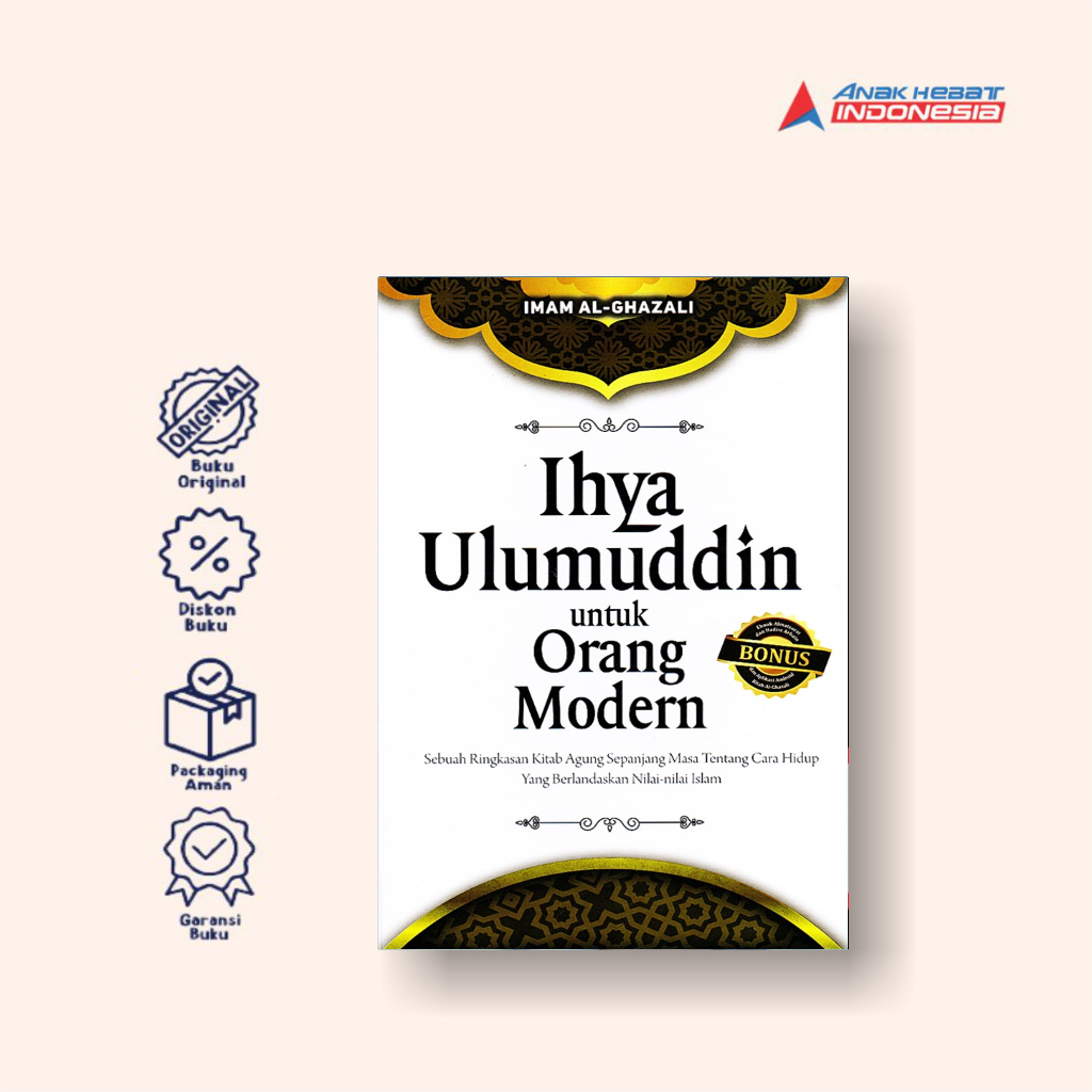 Jual Buku Ihya Ulumuddin untuk Orang Modern: Sebuah Ringkasan Kitab ...