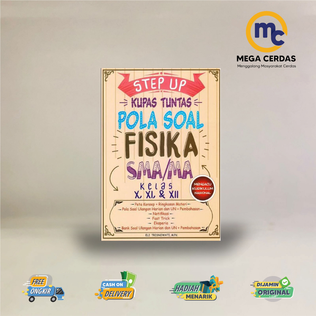 Jual BUKU STEP UP KUPAS TUNTAS POLA SOAL FISIKA SMA/MA KELAS X, XI ... Jual BUKU STEP UP KUPAS TUNTAS POLA SOAL FISIKA SMA/MA KELAS X, XI ...