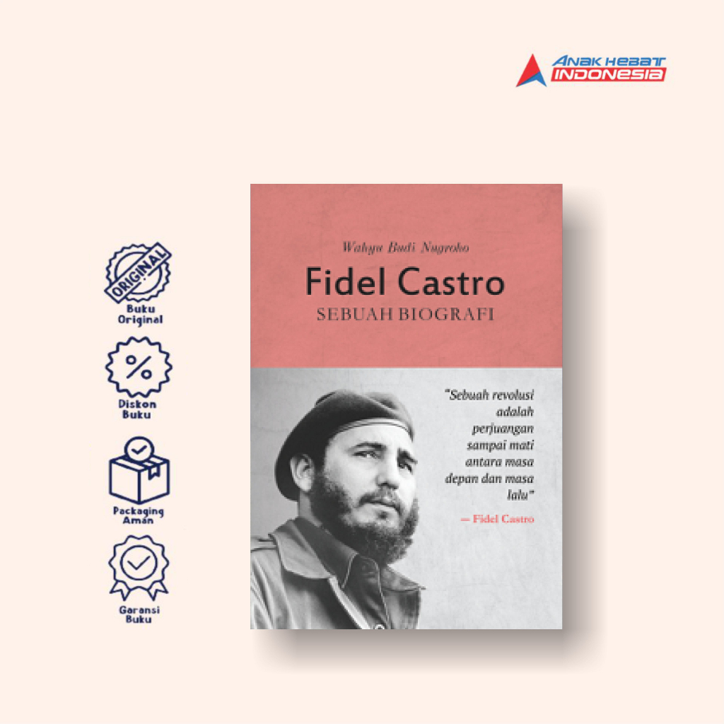 Jual Buku Fidel Castro: Sebuah Biografi - Anak Hebat Indonesia | Shopee ...