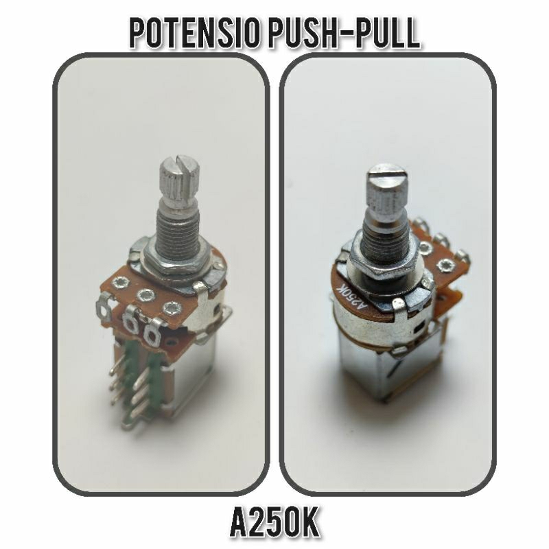 Jual Potensio Pushpull / Potentiometer Push Pull A250k | Shopee Indonesia