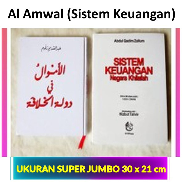 Jual Kitab Al Amwal (Kitab Sistem Keuangan Negara Khilafah) Kitab Arab Bahasa Arab dan Indo ...
