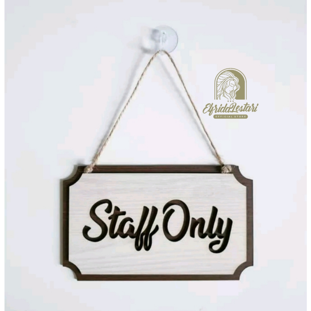 Jual Sign Gantung Cafe/rumah makan/ kantor - STAFF ONLY | Shopee Indonesia