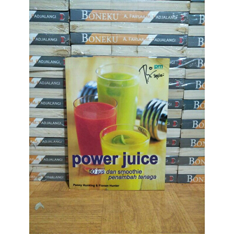 Jual BUKU ORI - POWER JUICE 50 JUS SMOOTHIE PENAMBAH TENAGA | Shopee ...