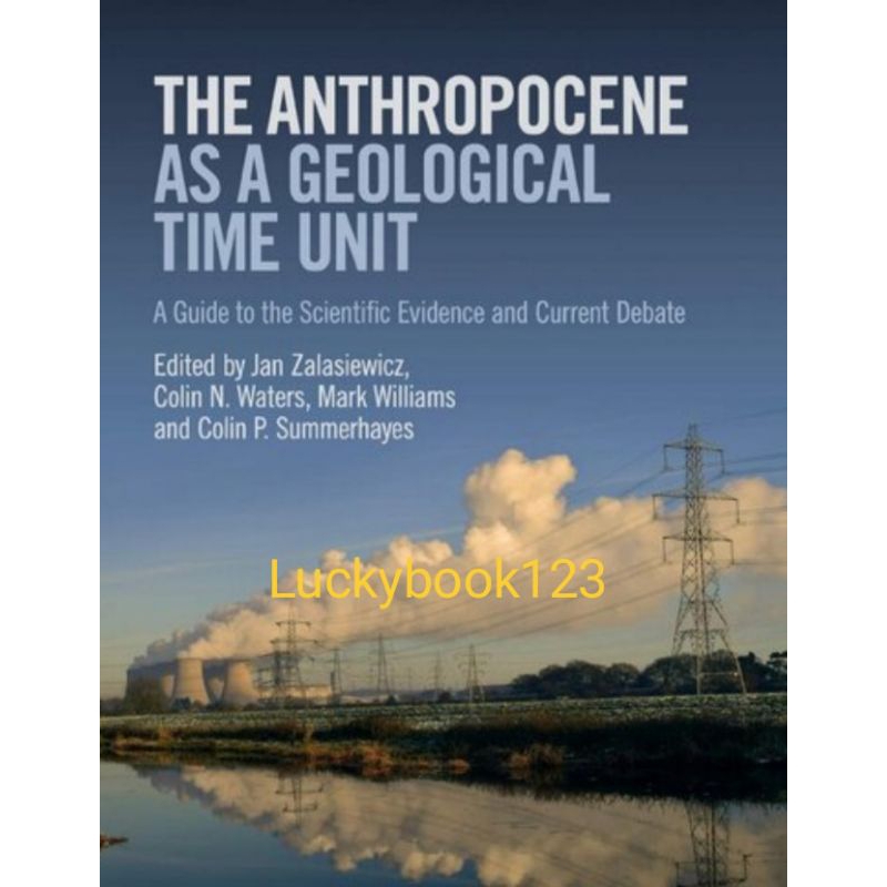 Jual Buku The Anthropocene as a Geological Time Unit by Mark Williams ...