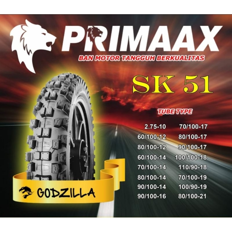 Jual Ban Primaax Tubetype (Non Tubles) SK 51 GODZILLA | Shopee Indonesia