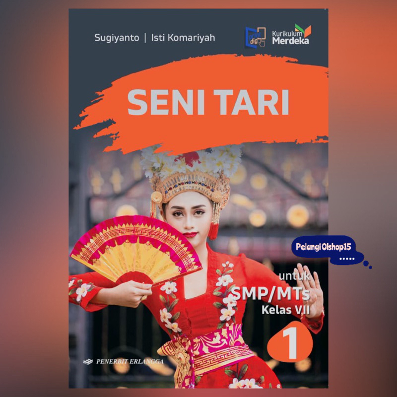 Jual BUKU SENI TARI SMP/MTS KELAS 7 (VII) KURIKULUM MERDEKA ERLANGGA | Shopee Indonesia