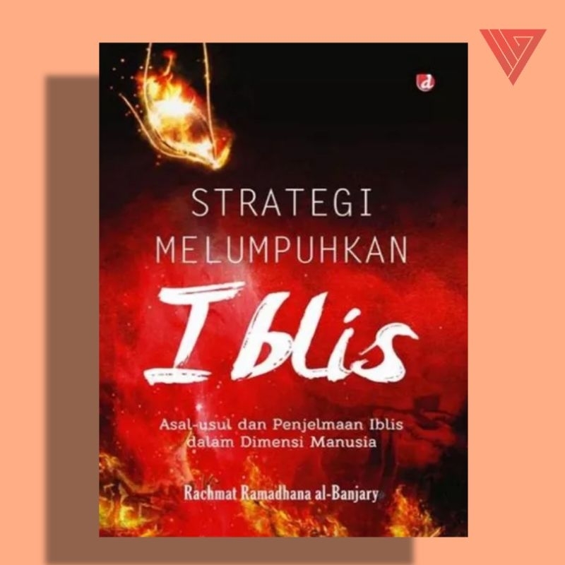 Jual Buku Strategi Melumpuhkan Iblis Asal Usul Dan Penjelmaan Iblis Dalam Dimensi Manusia 