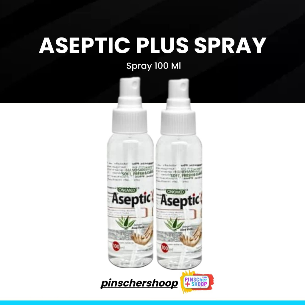 Jual ASEPTIC PLUS 100 Ml ASEPTIK SPRAY HANDSANITISER ONEMED | Shopee ...