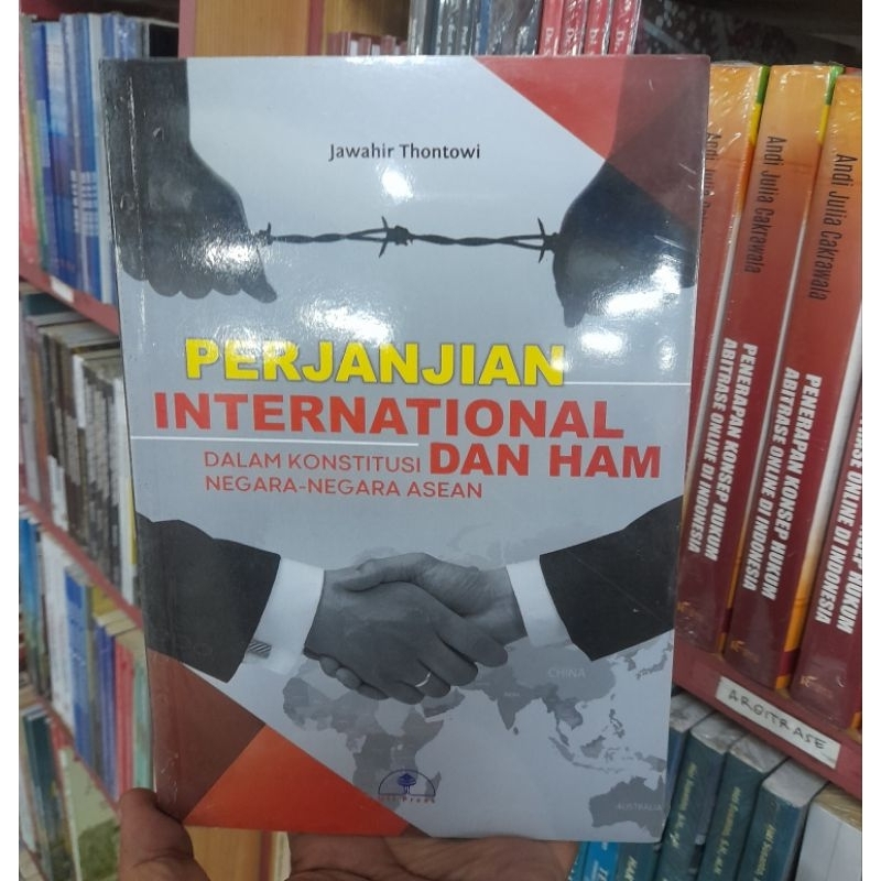Jual Perjanjian Internasional dan HAM Dalam Konstitusi Negara Negara ASEAN - Jawahir Thontowi ...