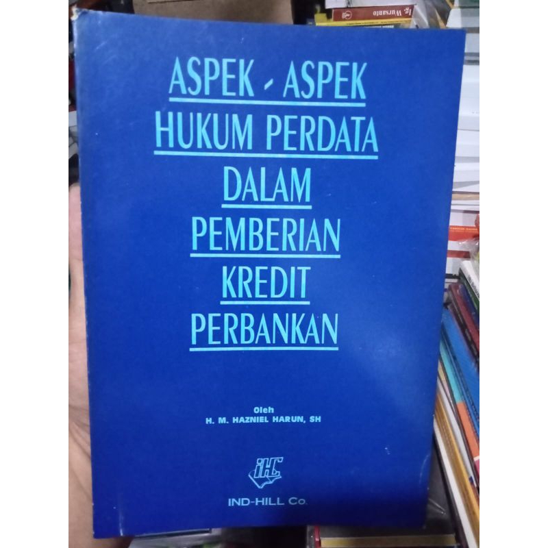 Jual ASPEK ASPEK HUKUM PERDATA DALAM PEMBERIAN KREDIT PERBANKAN | Shopee Indonesia