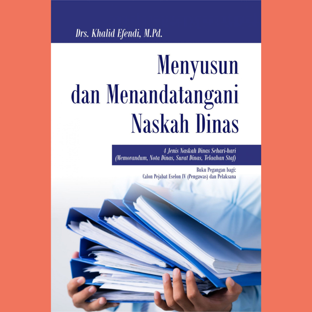 Jual Menyusun Dan Menandatangani Naskah Dinas; 4 Jenis Naskah Dinas ...