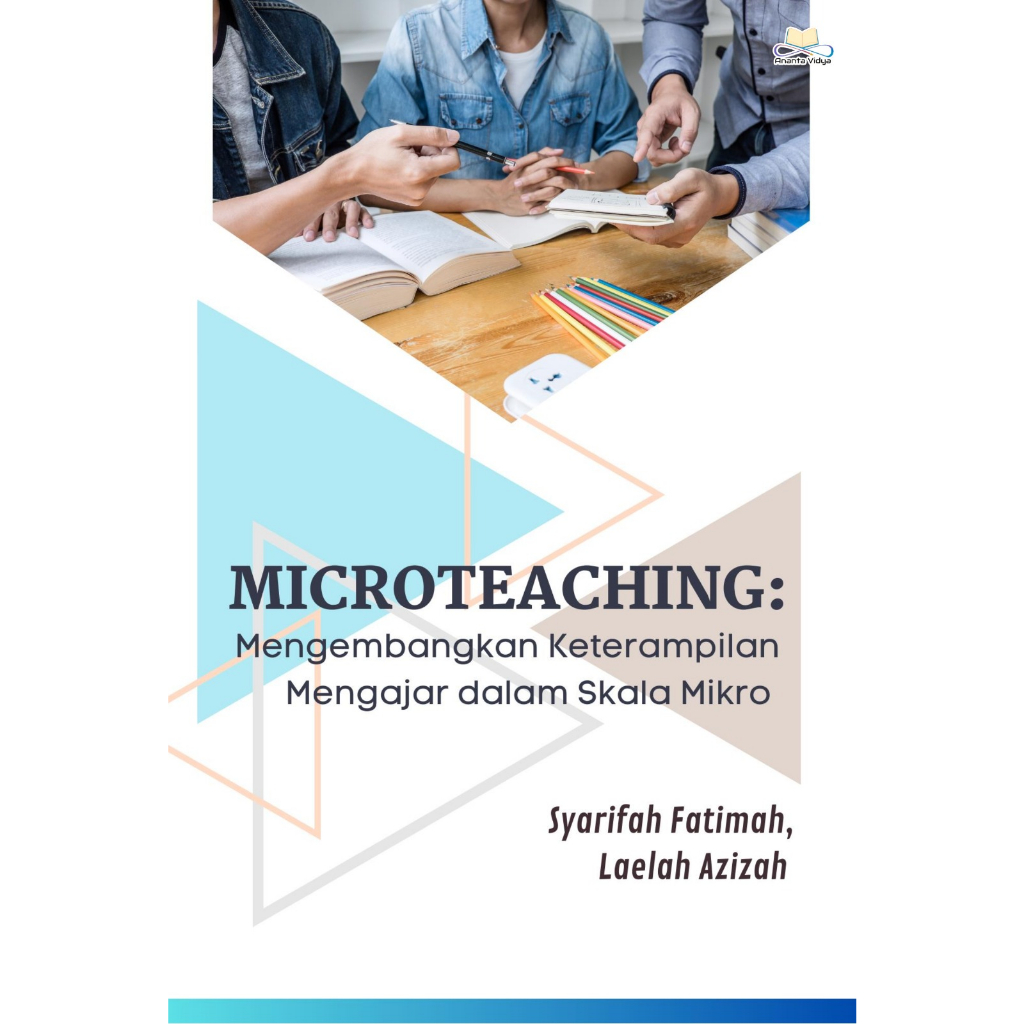 Jual Microteaching: Mengembangkan Keterampilan Mengajar dalam Skala ...