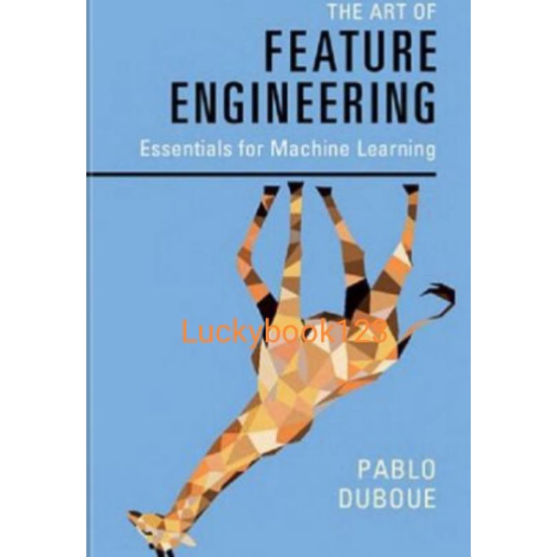 Jual Buku The Art of Feature Engineering: Essentials for Machine ...