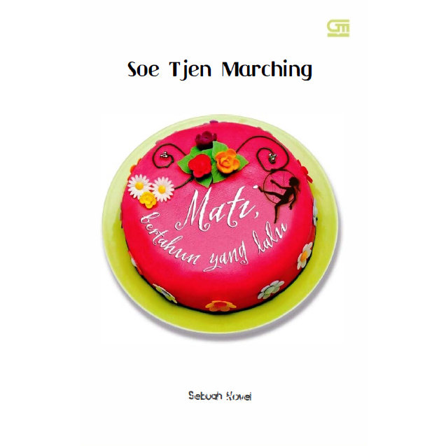 Jual E Book Mati Bertahun Yang Lalu Sebuah Novel Soe Tjen Marching