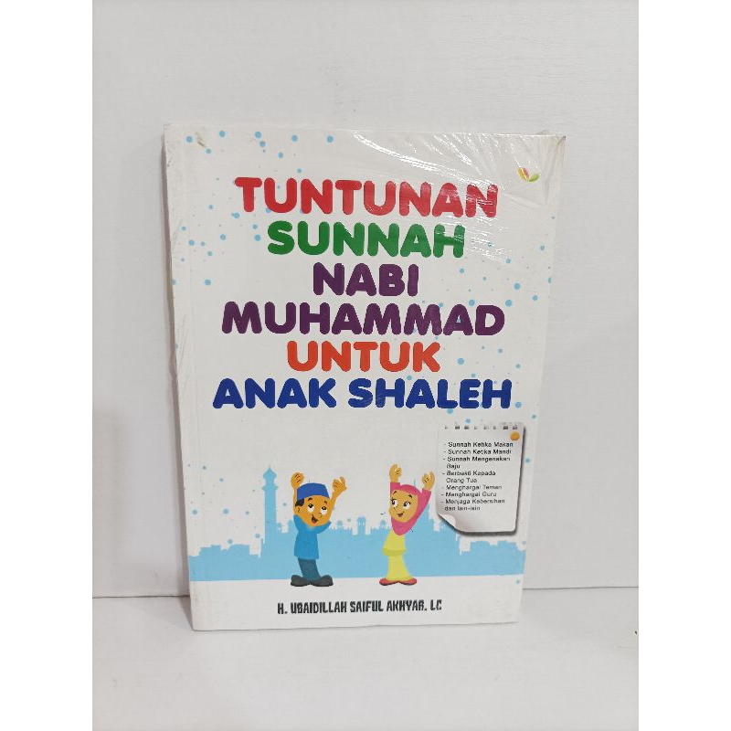Jual Buku Anak Tuntunan Sunah Nabi Muhammad Untuk Anak Soleh By H.Ubaidillah Saiful Akhyar ...