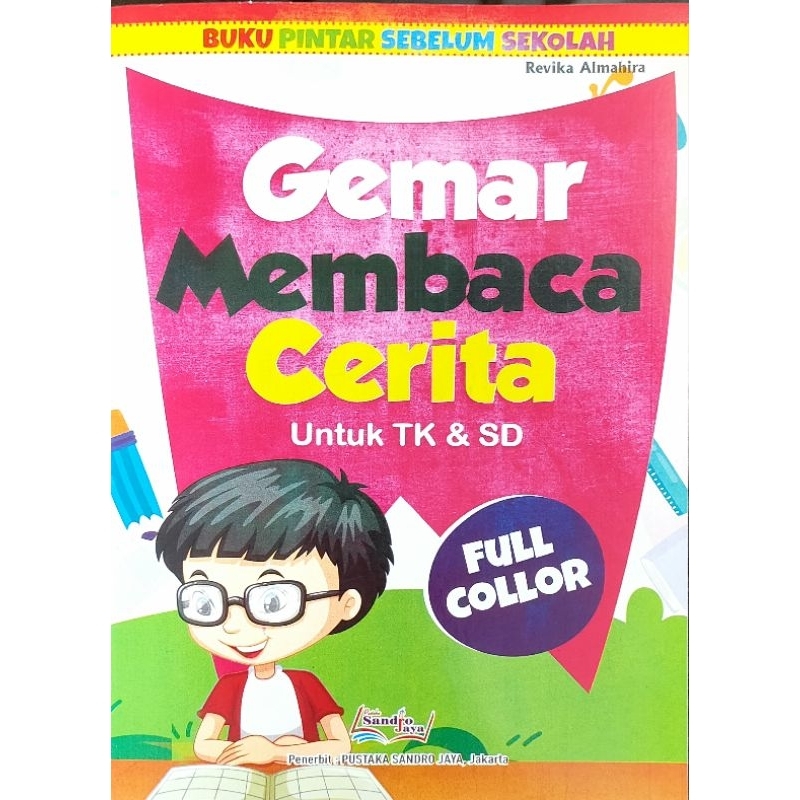 Jual Buku Anak Pintar Sebelum Sekolah Gemar Membaca Cerita Untuk TK SD ...
