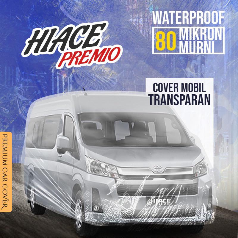 Jual COVER MOBIL TRANSPARAN CUSTOM TEBAL 80 MIKRON HIACE PREMIO ...