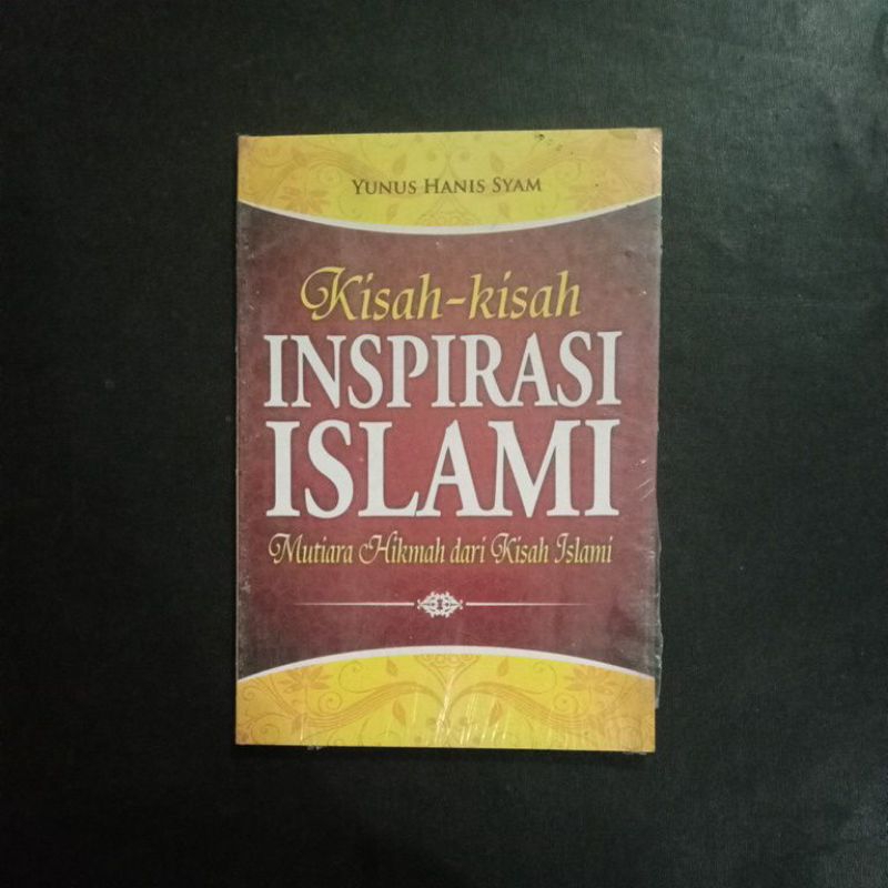 Jual Kisah-Kisah Inspirasi Islami - Yunus Hanis Syam | Shopee Indonesia