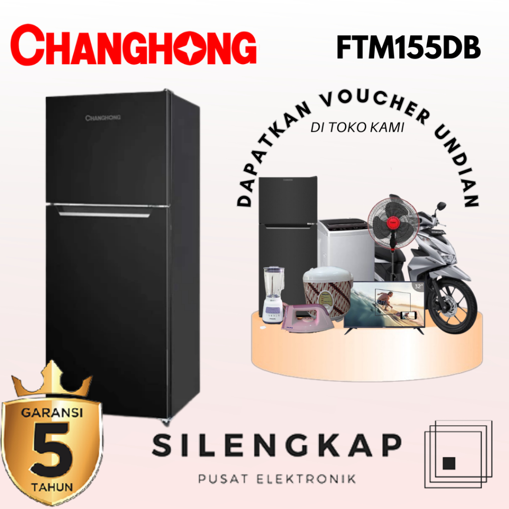 Jual KULKAS 2 PINTU CHANGHONG FTM-155DB FTM155DB LOW WATT GARANSI 5 ...