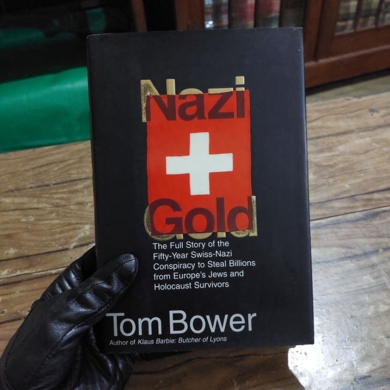 Jual Buku Nazi Gold the Full Story of the Fifty year Swiss Nazi ...