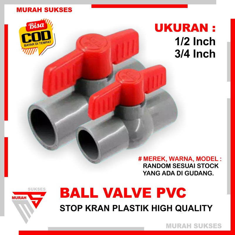 Jual BALL VALVE PVC 1/2 - 3/4 Inch / Bola Pipa Air Stop Kran Plastik Berkualitas | Shopee Indonesia