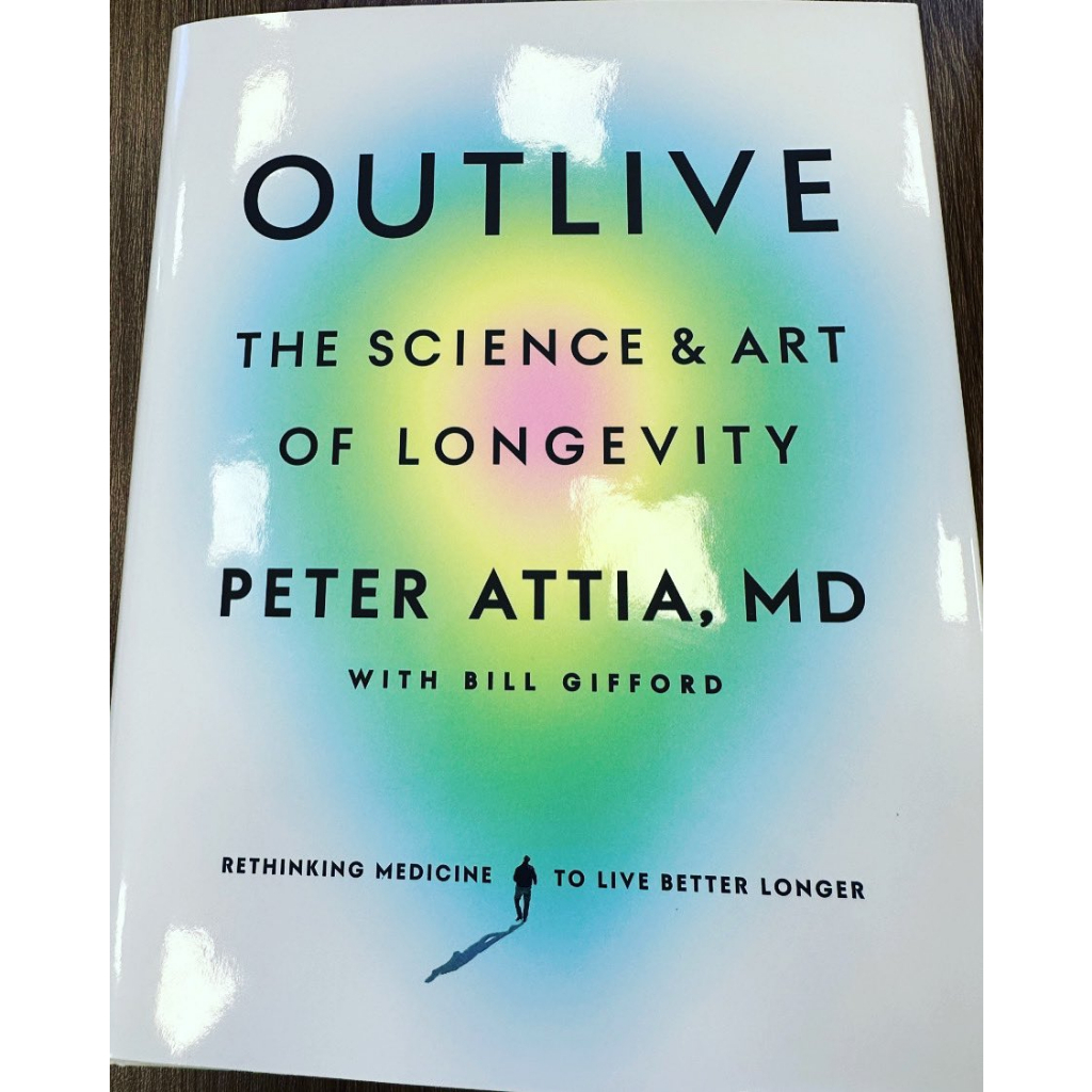 Jual Outlive: The Science and Art of Longevity by Peter Attia MD and Bill Gifford (Softcover ...