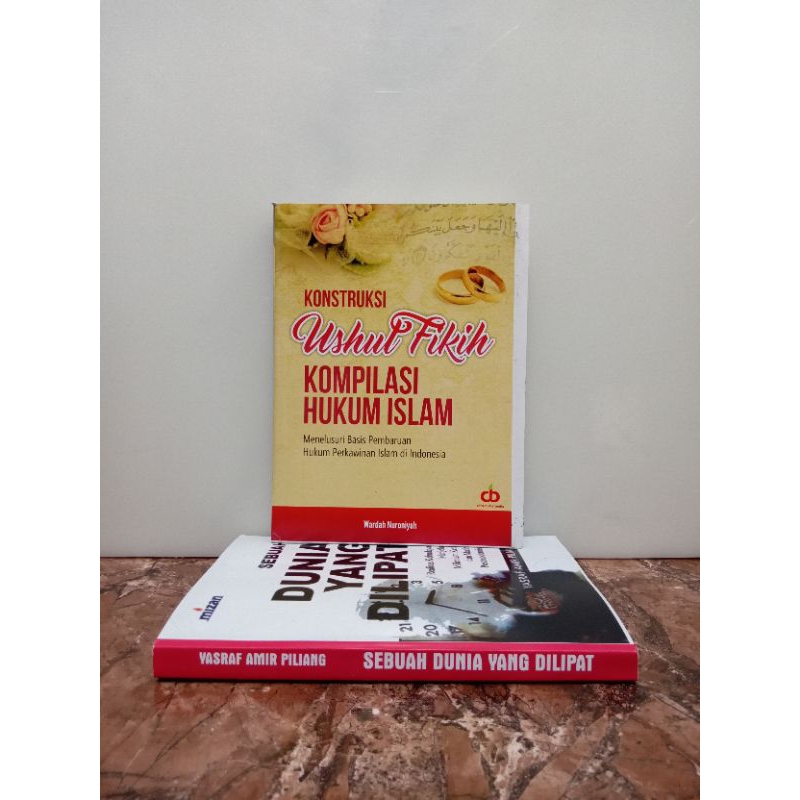 Jual konstruksi Ushul fikih kompilasi hukum Islam menelusuri basis pembaruan hukum perkawinan ...