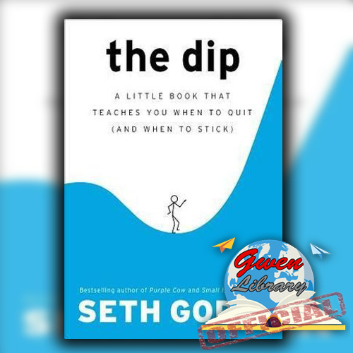 Jual Buku The Dip - A Little Book That Teaches You When to Quit (and ...