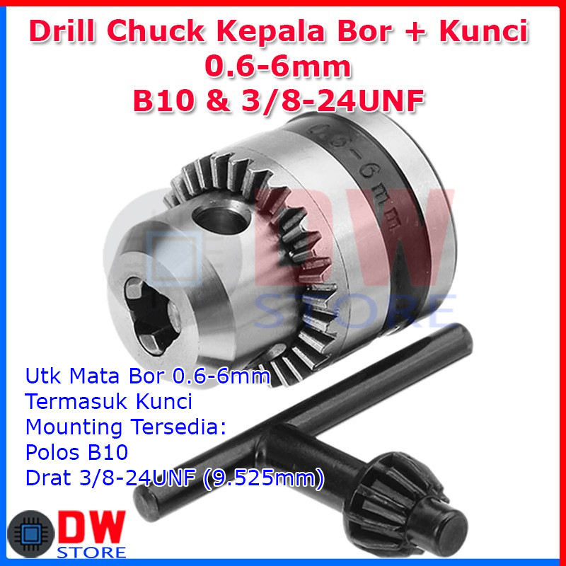 Jual Drill Chuck Kepala Bor 6mm + Kunci 0.6-6mm 10mm B10 3/8-24UNF | Shopee Indonesia