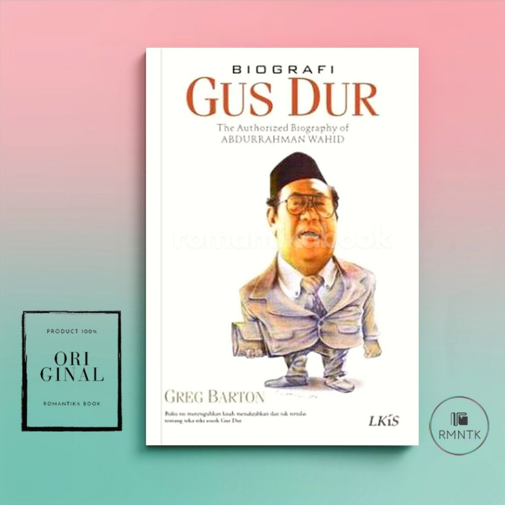 Jual Buku Biografi Gus Dur: The Authorized Biography of Abdurrahman ...