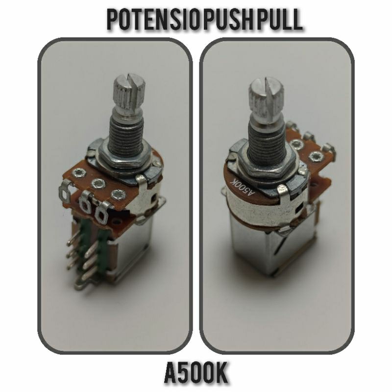 Jual Potensio Pushpull / Potentiometer Push Pull A500k | Shopee Indonesia