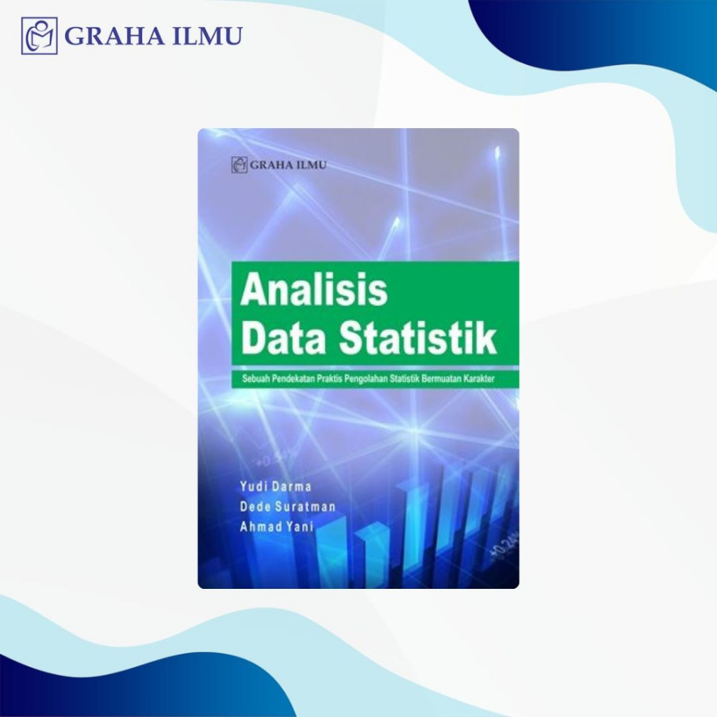 Jual Analisis Data Statistik; Sebuah Pendekatan Praktis Pengolahan ...