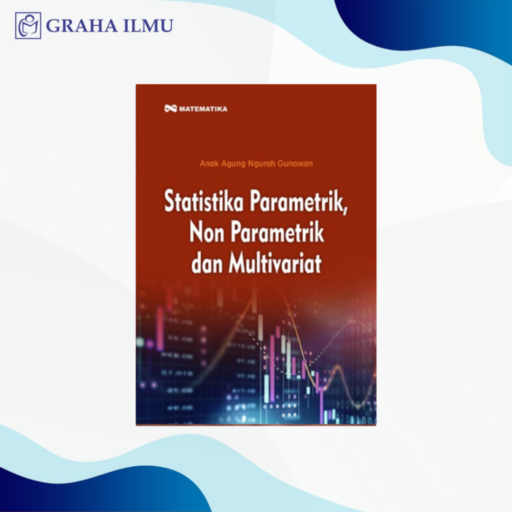 Jual Statistika Parametrik, Non Parametrik dan Multivariat Anak Agung Ngurah Gunawan | Shopee ...