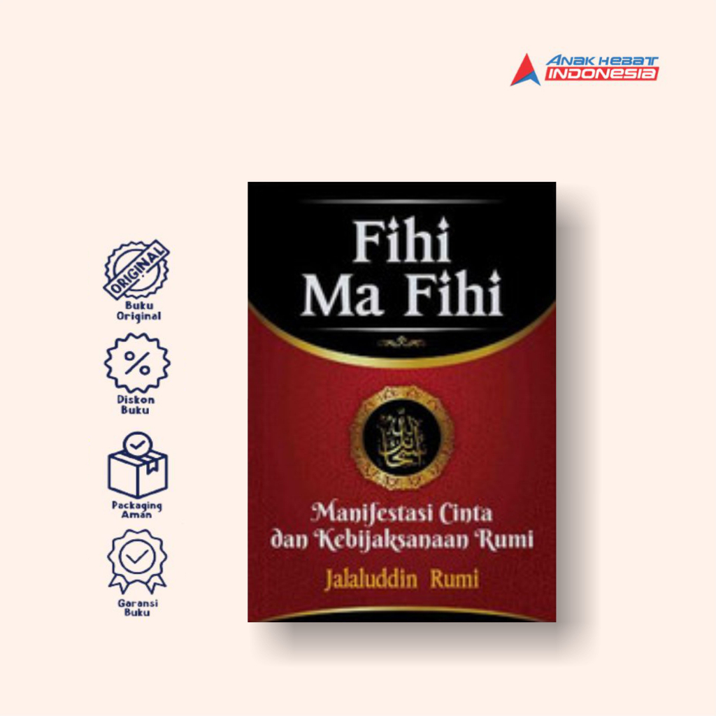Jual Buku Fihi Ma Fihi: Manifestasi Cinta dan Kebijaksanaan Rumi - Anak ...