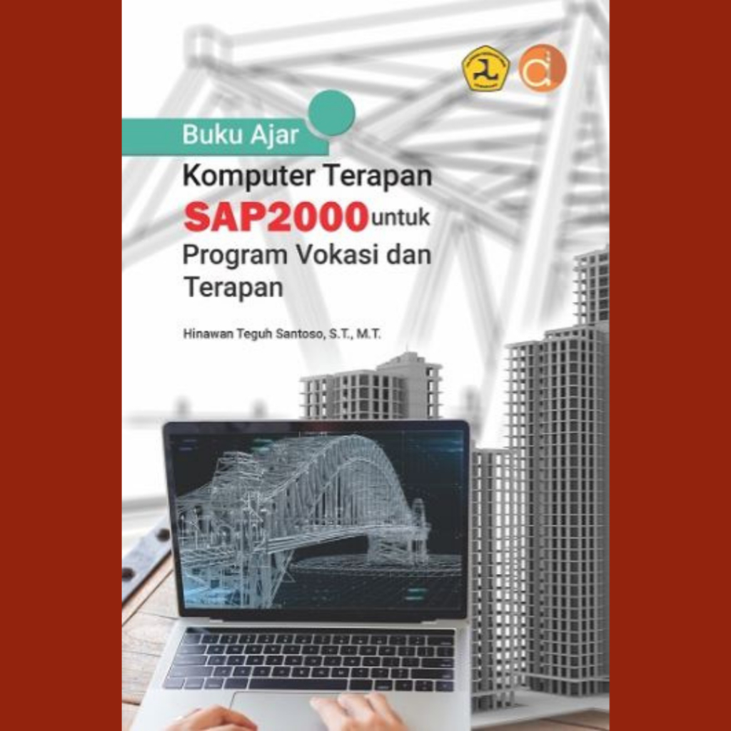 Jual Buku Ajar Komputer Terapan SAP2000 (BW) - Hinawan Teguh Santoso ...