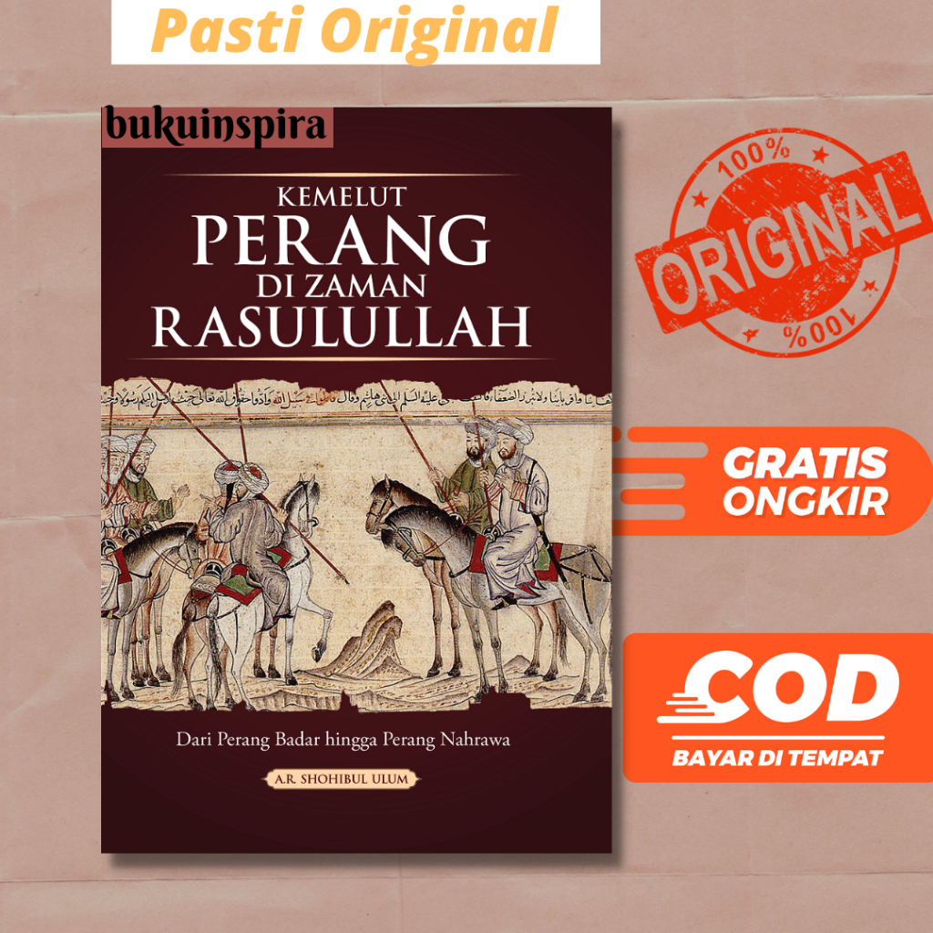 Jual KEMELUT PERANG DI ZAMAN RASULULLAH : Dari Perang Badar Hingga ...
