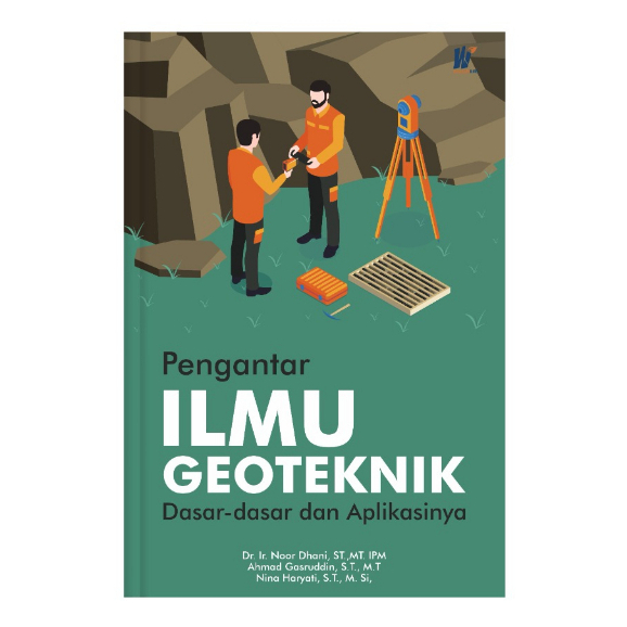 Jual Pengantar Ilmu Geoteknik: Dasar-dasar dan Aplikasinya Penulis : Dr ...