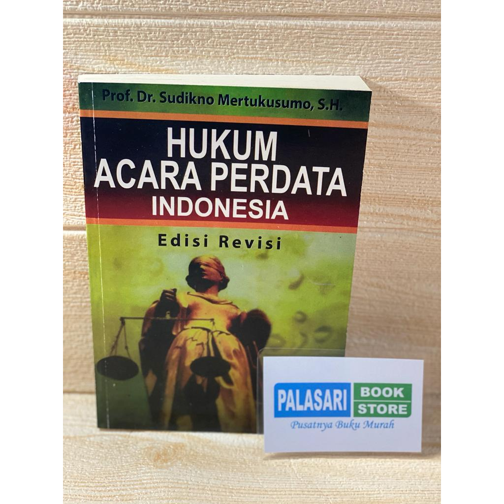 Jual Hukum Acara Perdata Indonesia - Prof. Dr. Sudikno Mertokusumo, S.H. / KW1 | Shopee Indonesia