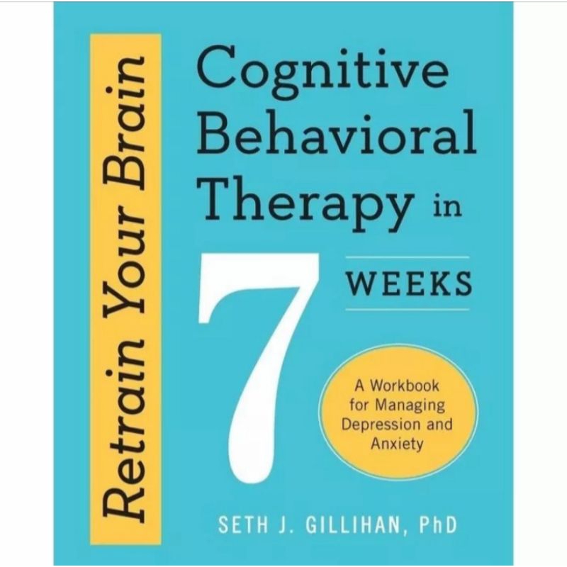 Jual buku retrain your brain:cognitive behavioral therapy in 7 weeks ...