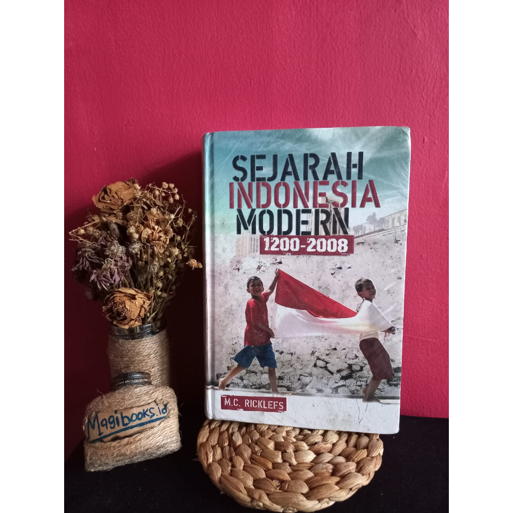 Jual SEJARAH INDONESIA MODERN 1200 - 2008 - M C RICKLEFS | Shopee Indonesia