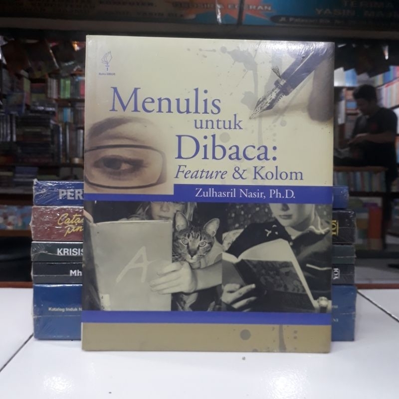 Jual Jual Buku MENULIS UNTUK DIBACA: Feature dan Kolom | Zulhasril ...