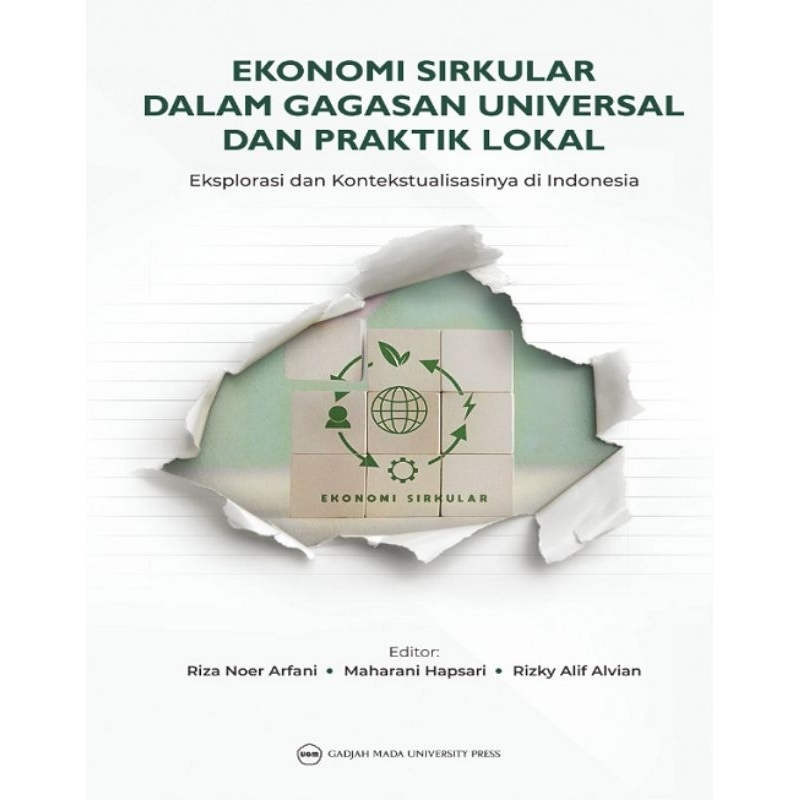 Jual Buku EKONOMI SIRKULAR DALAM GAGASAN UNIVERSAL DAN PRAKTIK LOKAL - UGM PRESS | Shopee Indonesia