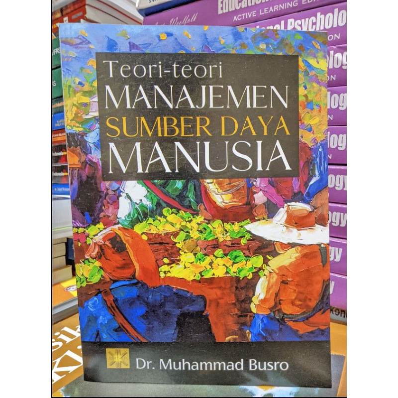 Jual Teori Teori Manajemen Sumber Daya Manusia, by. Dr.Muhammad Busro | Shopee Indonesia