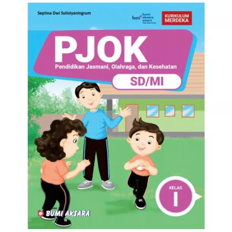 Jual ORIGINAL PJOK kelas 1 2 3 4 5 6 SD kurikulum Merdeka BUMI AKSARA ...